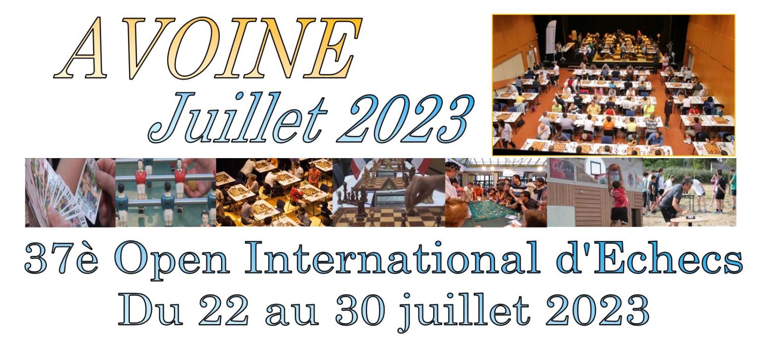 37ème Open International d’Avoine 22 au 30 Juillet 2023 | Club d'Echecs ...